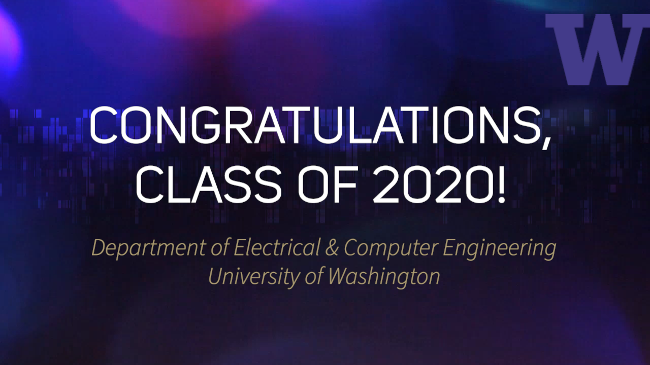 Congratulations, Class of 2020! | UW Department of Electrical ...